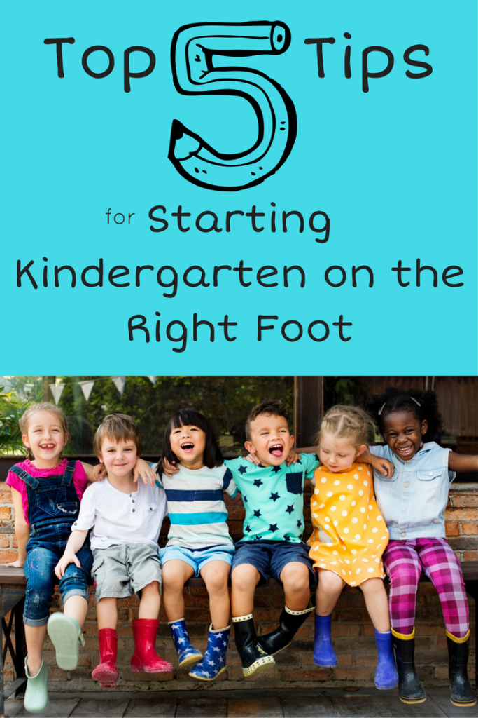 Top 5 Tips for Starting Kindergarten on the Right Foot!